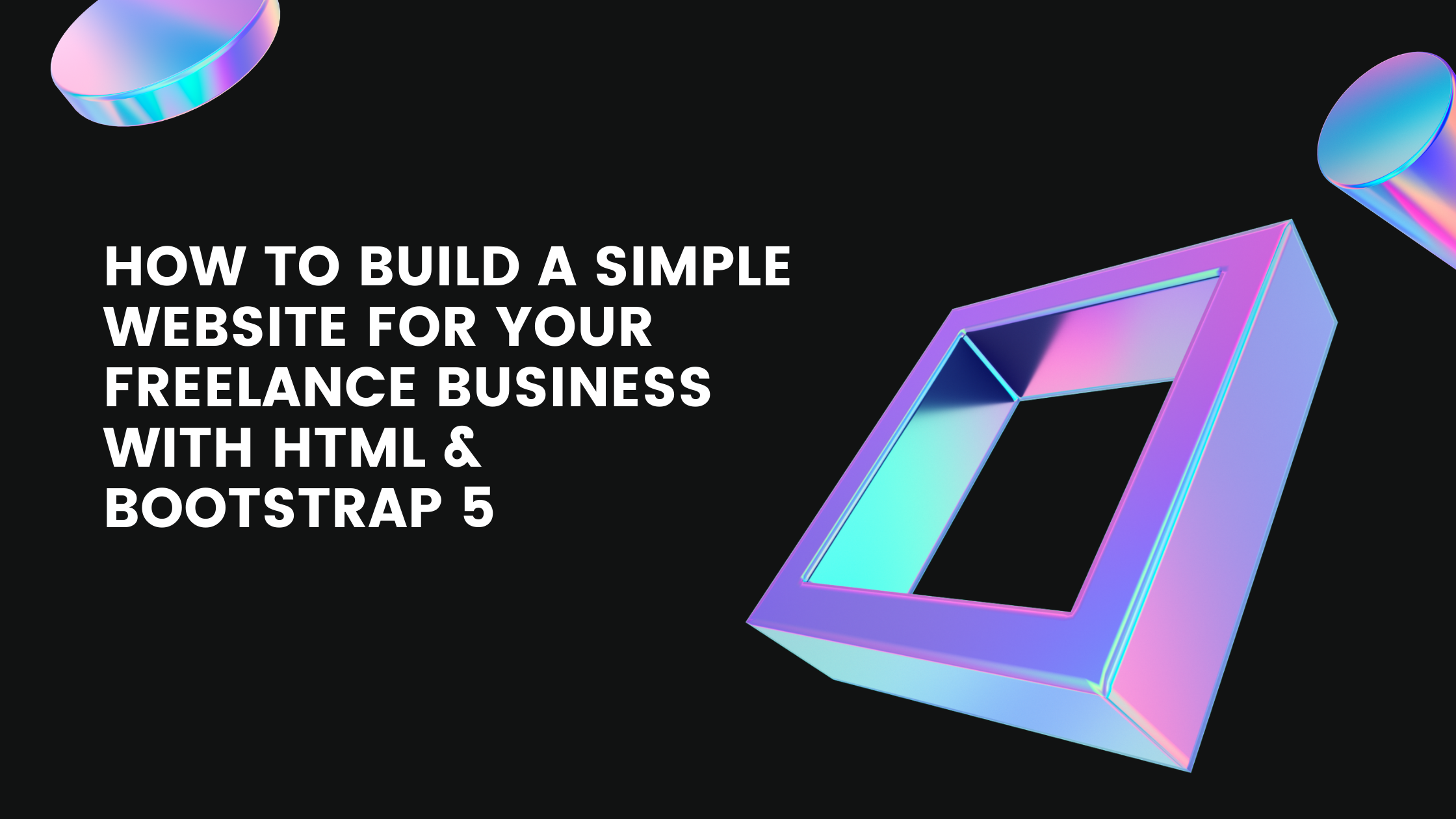 How To Build A Simple Website For Your Freelance Business Using HTML And Bootstrap 5 Tiiny 